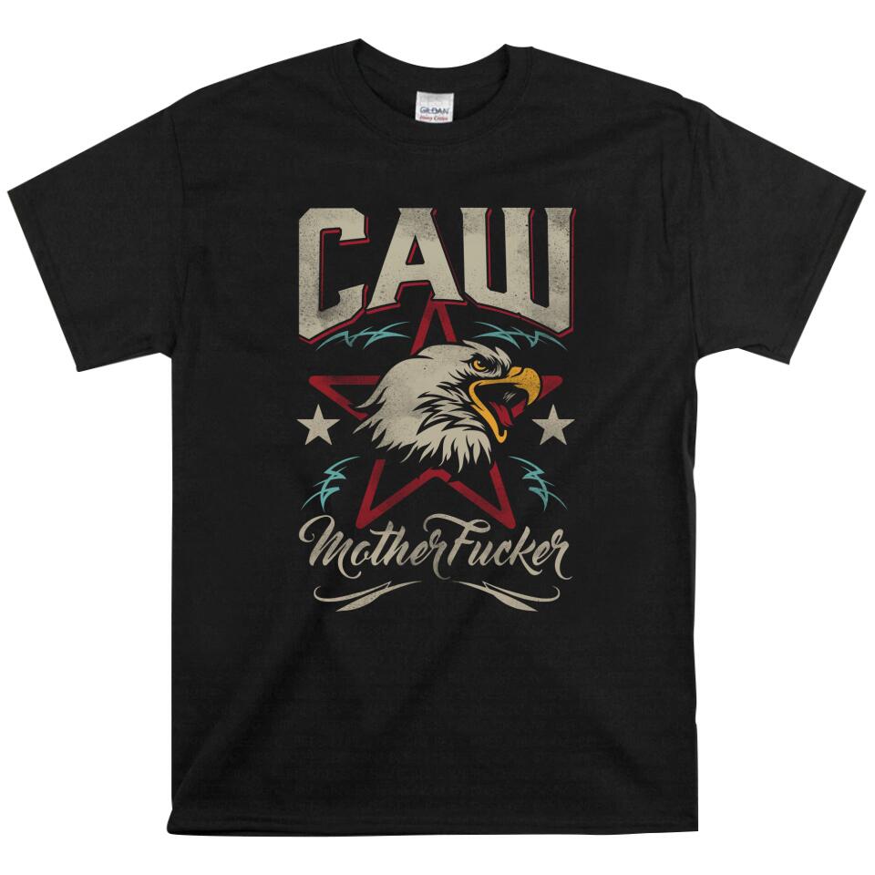 Caw Motherfucker American Af T Shirts - FreeClothing Trending