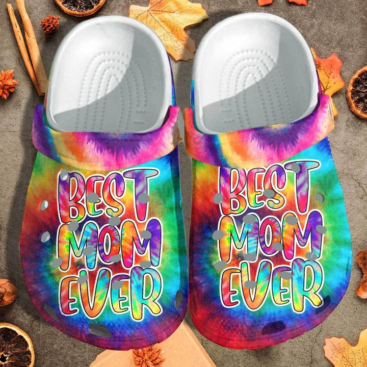 Funny Best Mom Ever Hippie Custom Crocss Classic Clogs Shoes Tie Dye ...