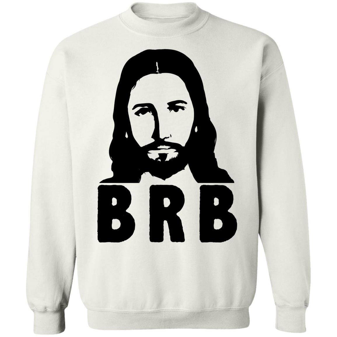 Jesus Brb Crewneck Sweatshirt - Emprints Store