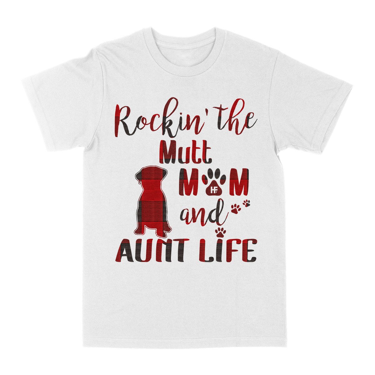 Rockin The Mutt Mom And Aunt Life Ez03 3103 Classic T-Shirt