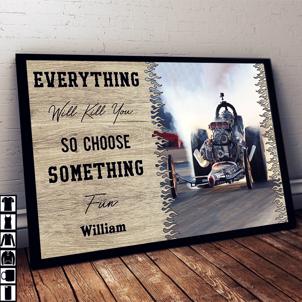 Drag Racing Poster Customized Everything Will Kill You - Poster Art Design