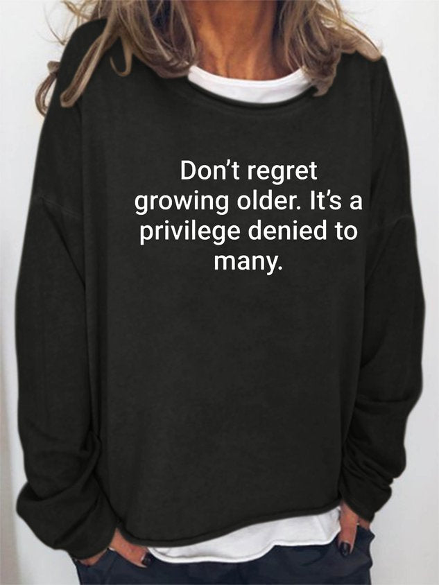 Women Dont Regret Growing Older Its A Privilege Denied To Many Long