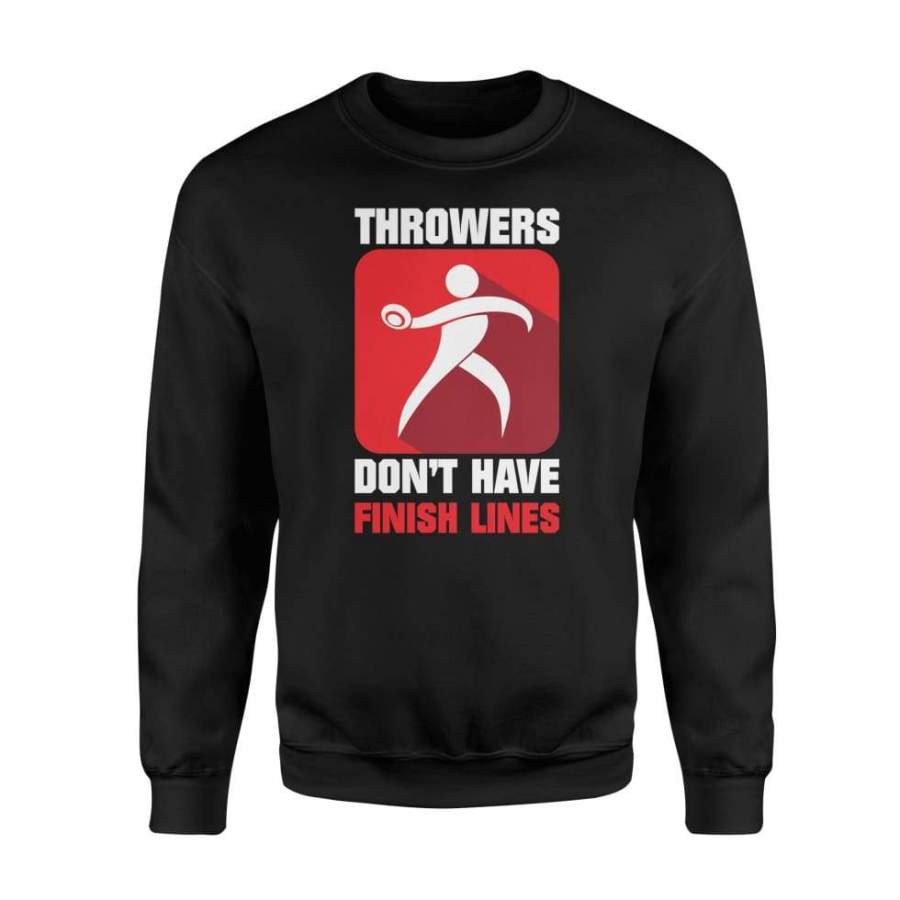 Throwers Dont Have Finish Lines Discus Thrower Clothing – Standard ...