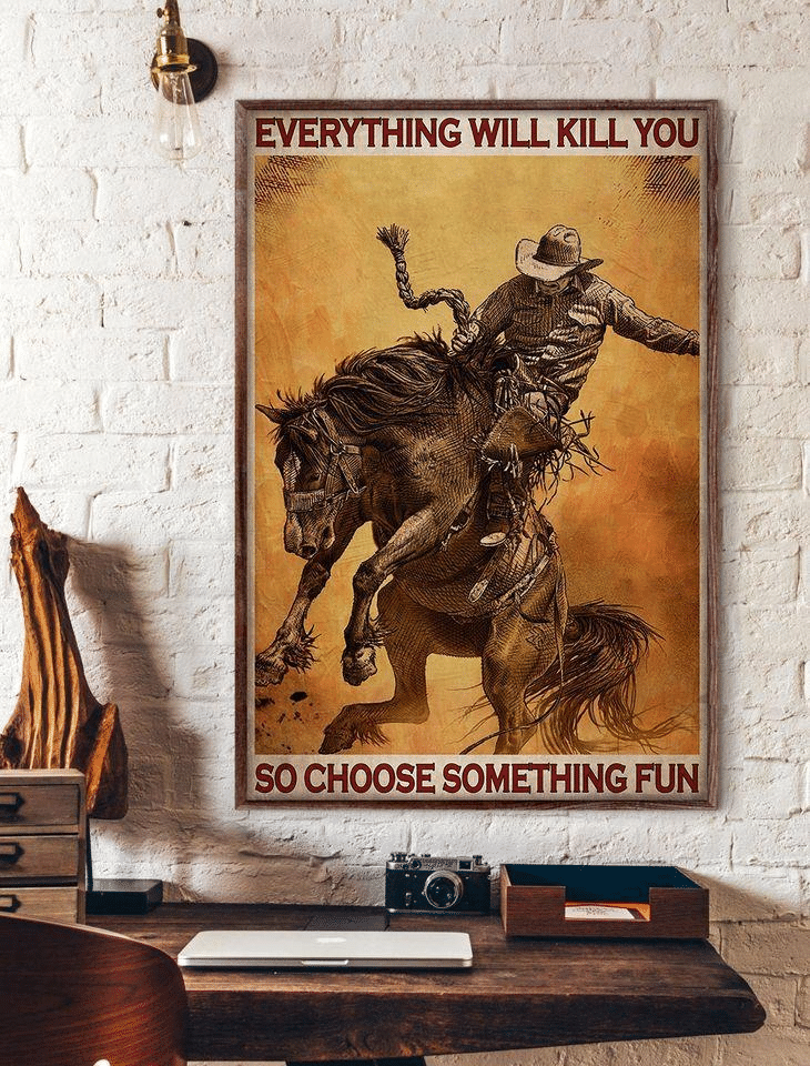 Rodeo Everything Will Kill You – Unframed Vertical Poster – Posterveto