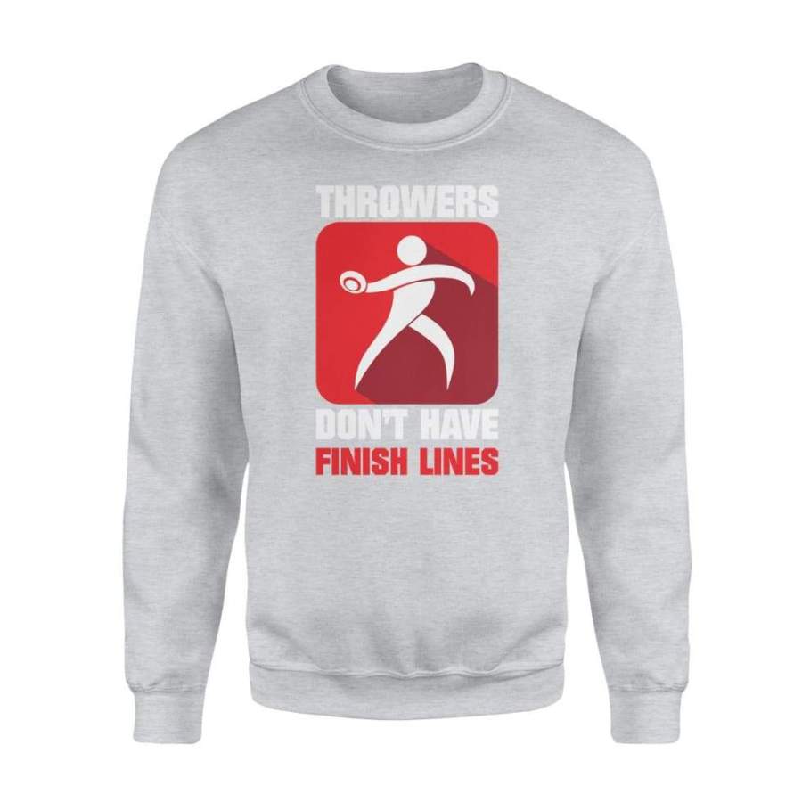Throwers Dont Have Finish Lines Discus Thrower Clothing – Standard ...