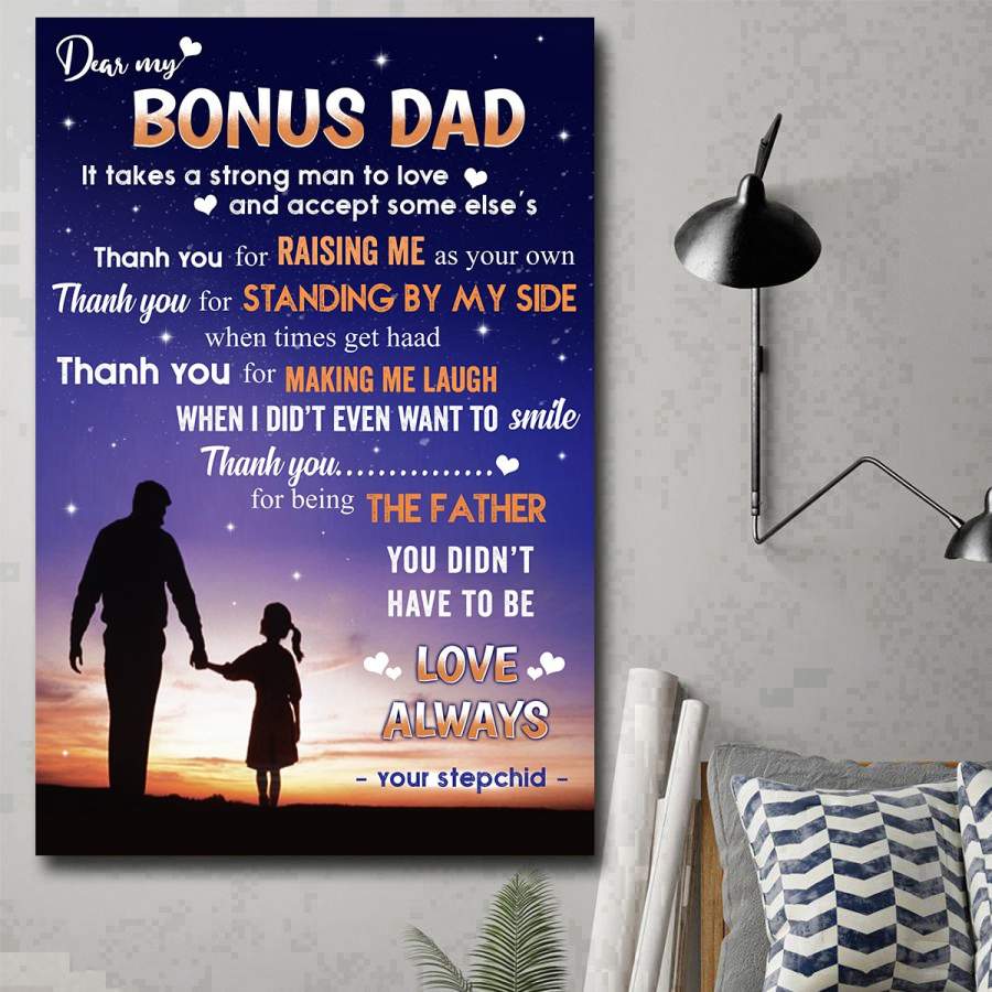 Dear my bonus Dad It takes a strong man to love Poster Gift for Stepdad ...
