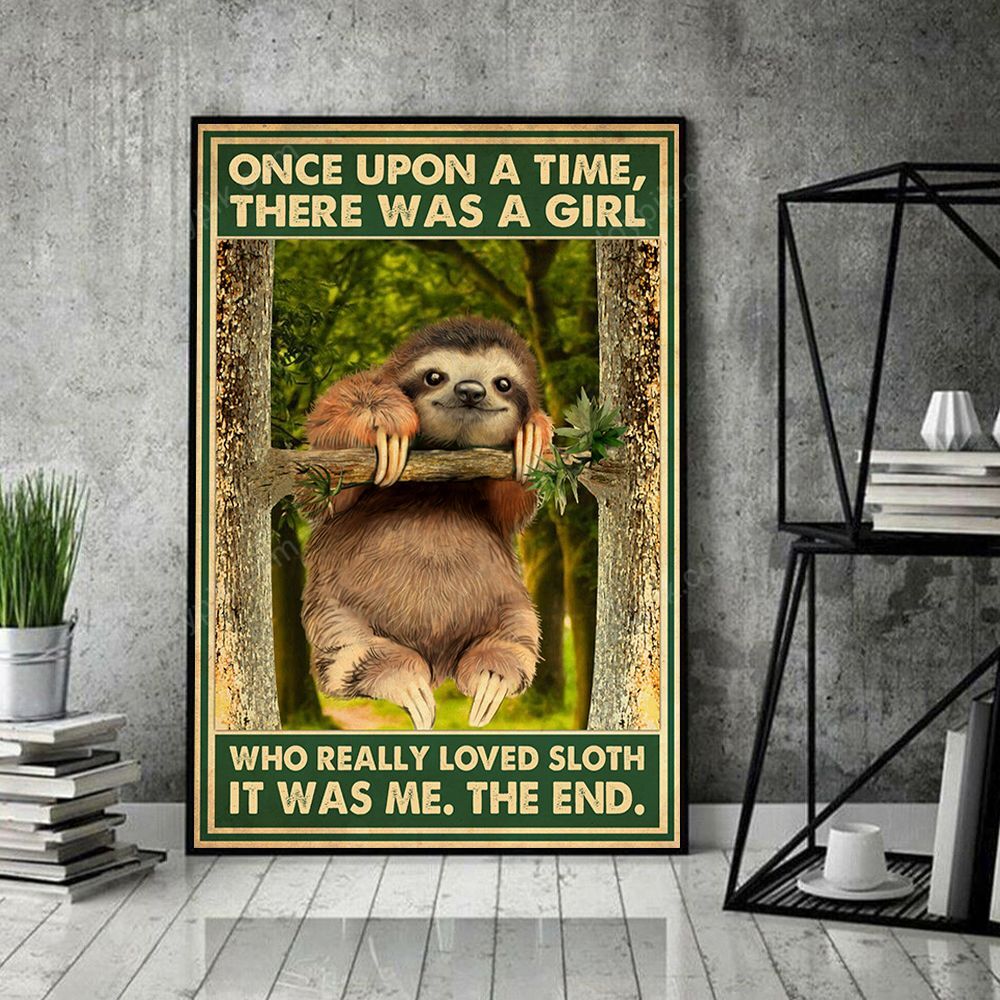 There Was A Girl Who Really Loved Sloth Poster - Poster Art Design